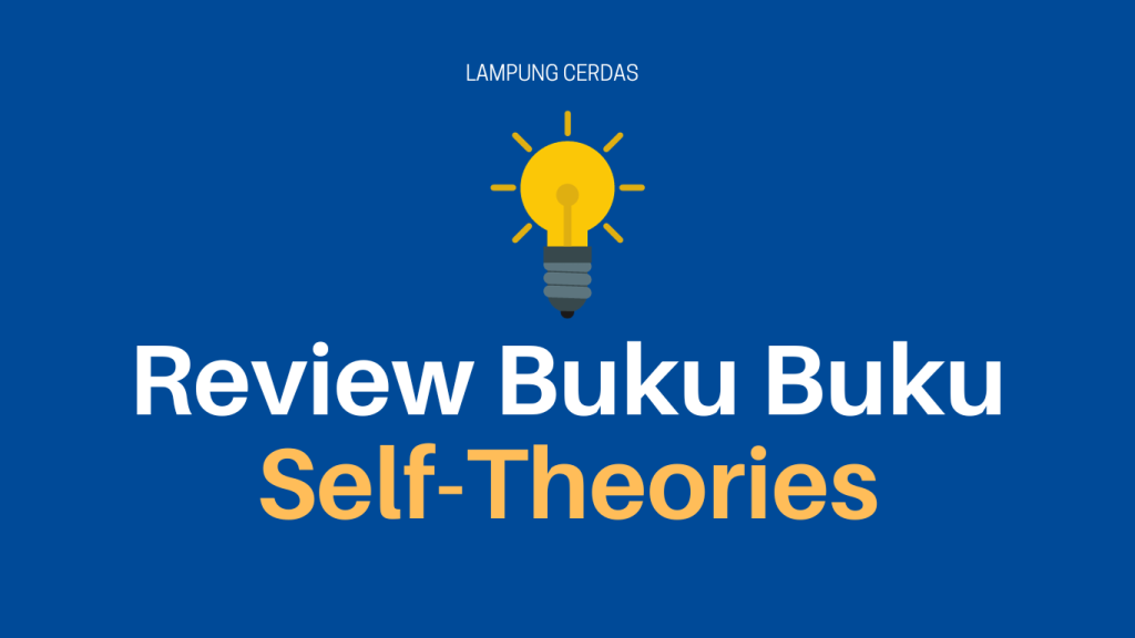 Review Buku Buku Self-Theories - Lampung Cerdas Artikel