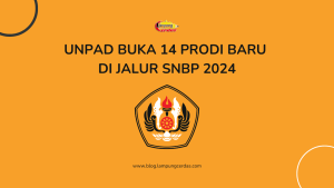 UNPAD Buka 14 Prodi Baru di Jalur SNBP 2024 - Lampung Cerdas Artikel