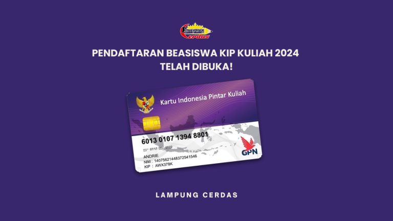 Pendaftaran Beasiswa KIP Kuliah 2024 Telah Dibuka! - Lampung Cerdas Artikel